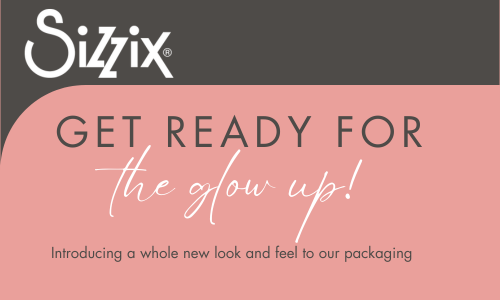Sizzix is Getting a Fresh New Look – Here’s What You Need to Know ...